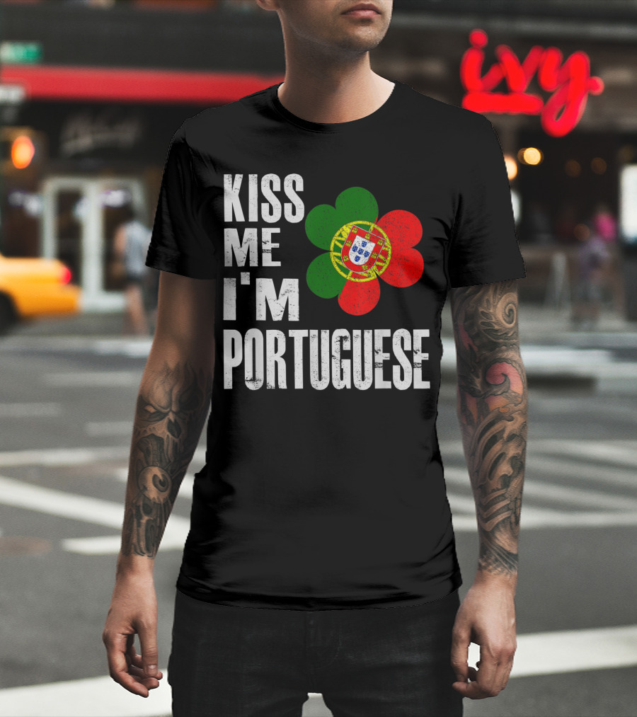 Kiss Me I'm Portuguese St Patrick's Day Shamrock Flag T-Shirt