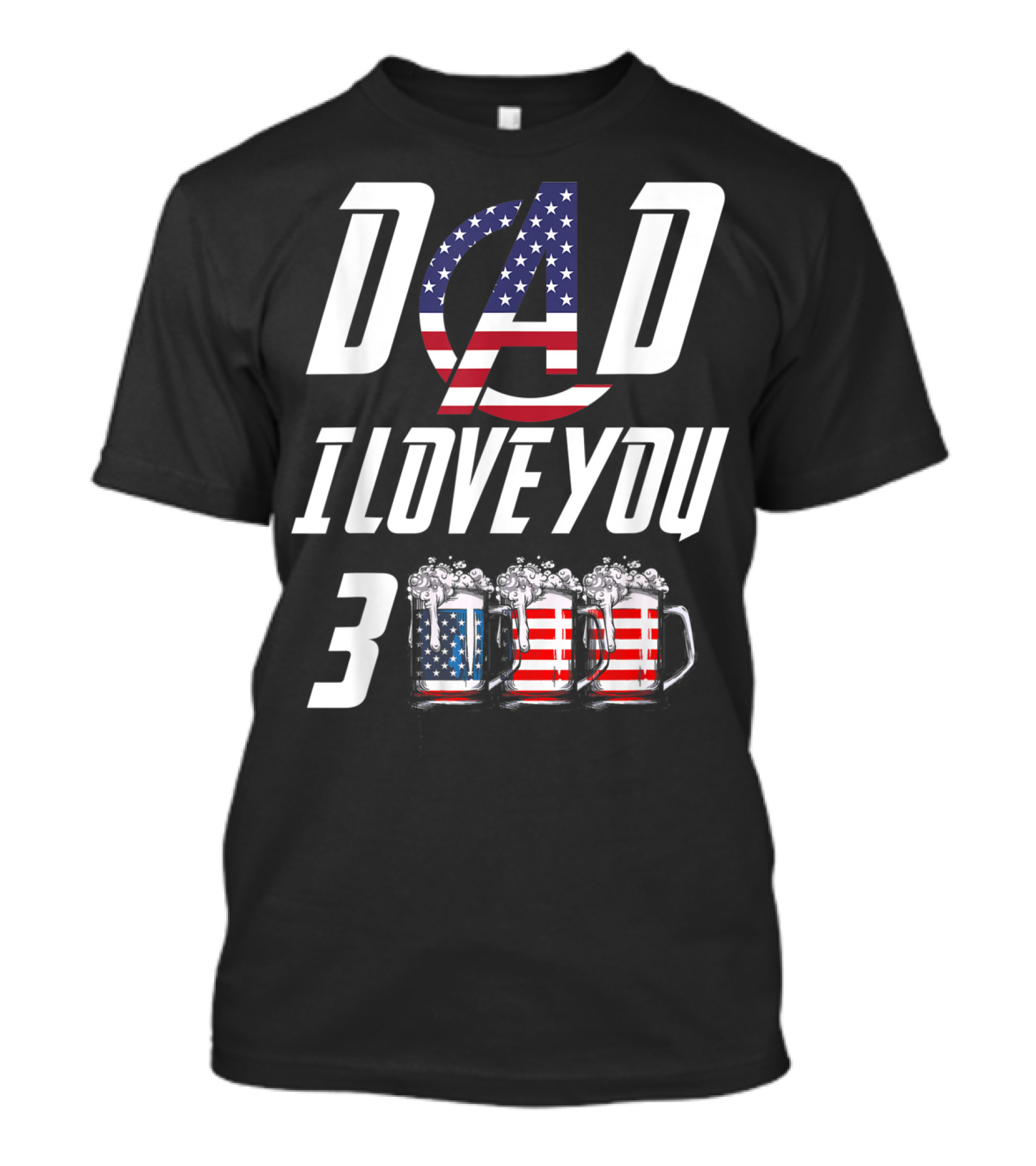 Dad I Love You 3000 American Flag Beer Mugs T-Shirt
