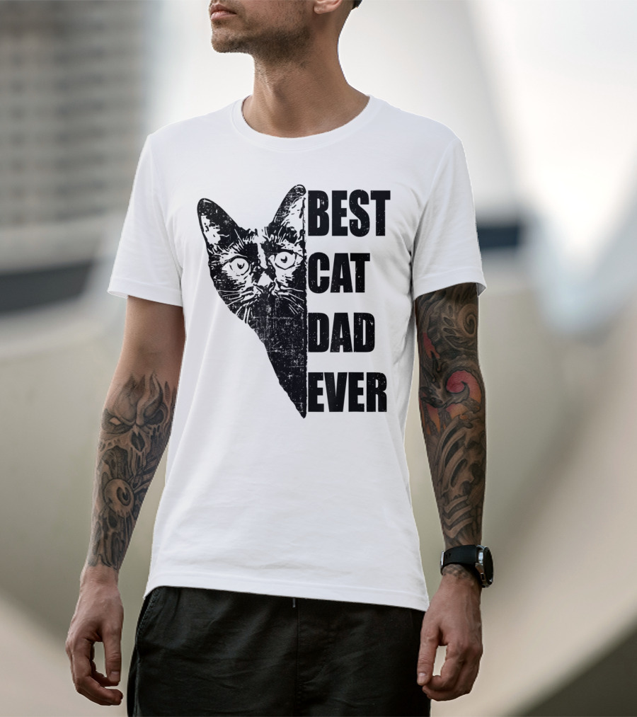 BEST CAT DAD EVER T-Shirt