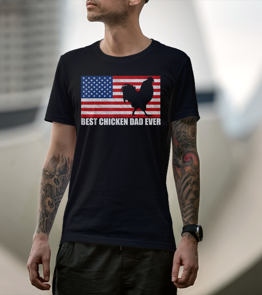 Best Chicken Dad Ever American Flag Rooster T-Shirt