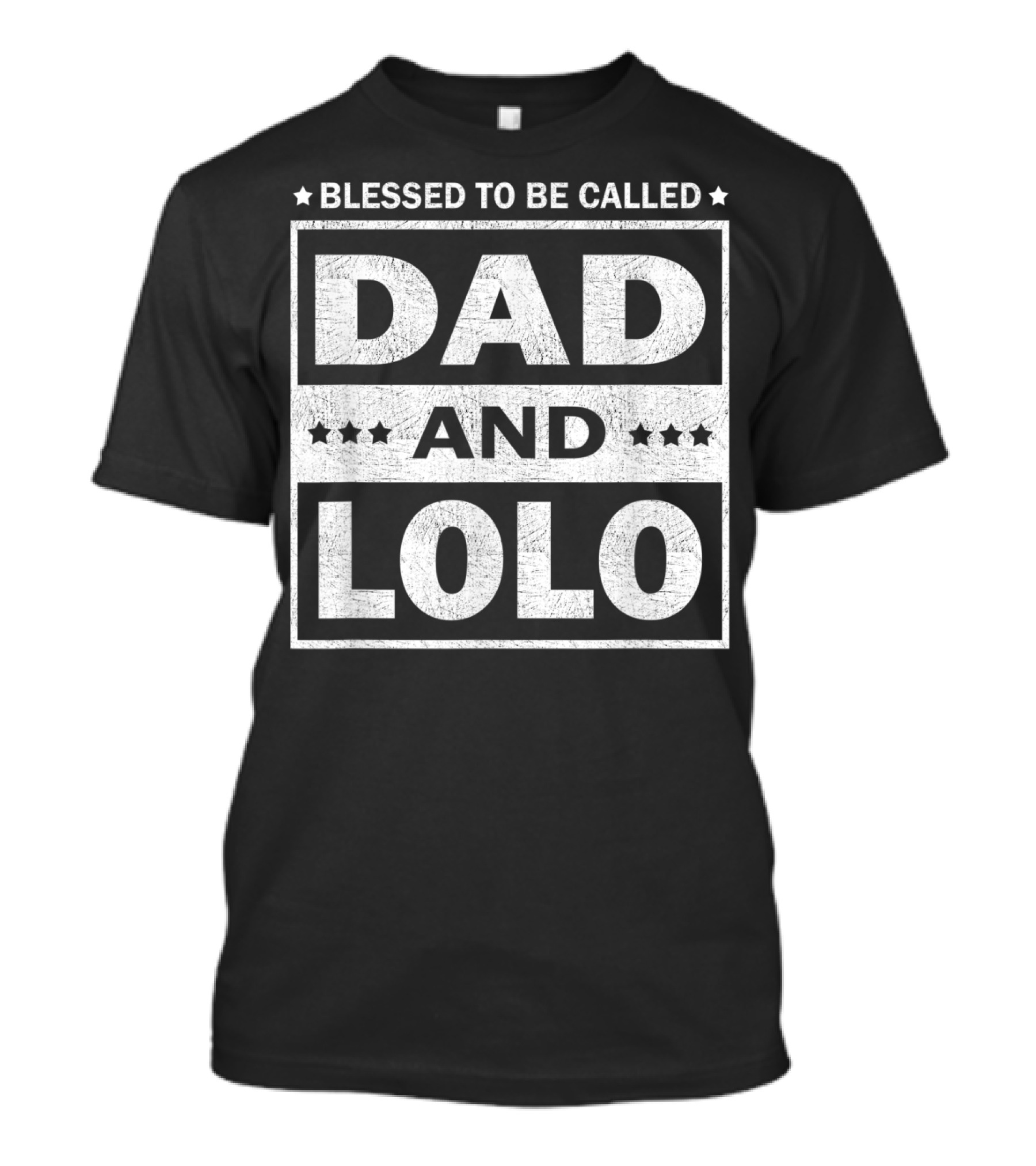 Blessed To Be Called Dad And Lolo T-Shirt