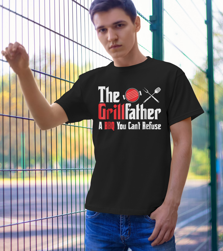The Grillfather A BBQ You Can't Refuse T-Shirt