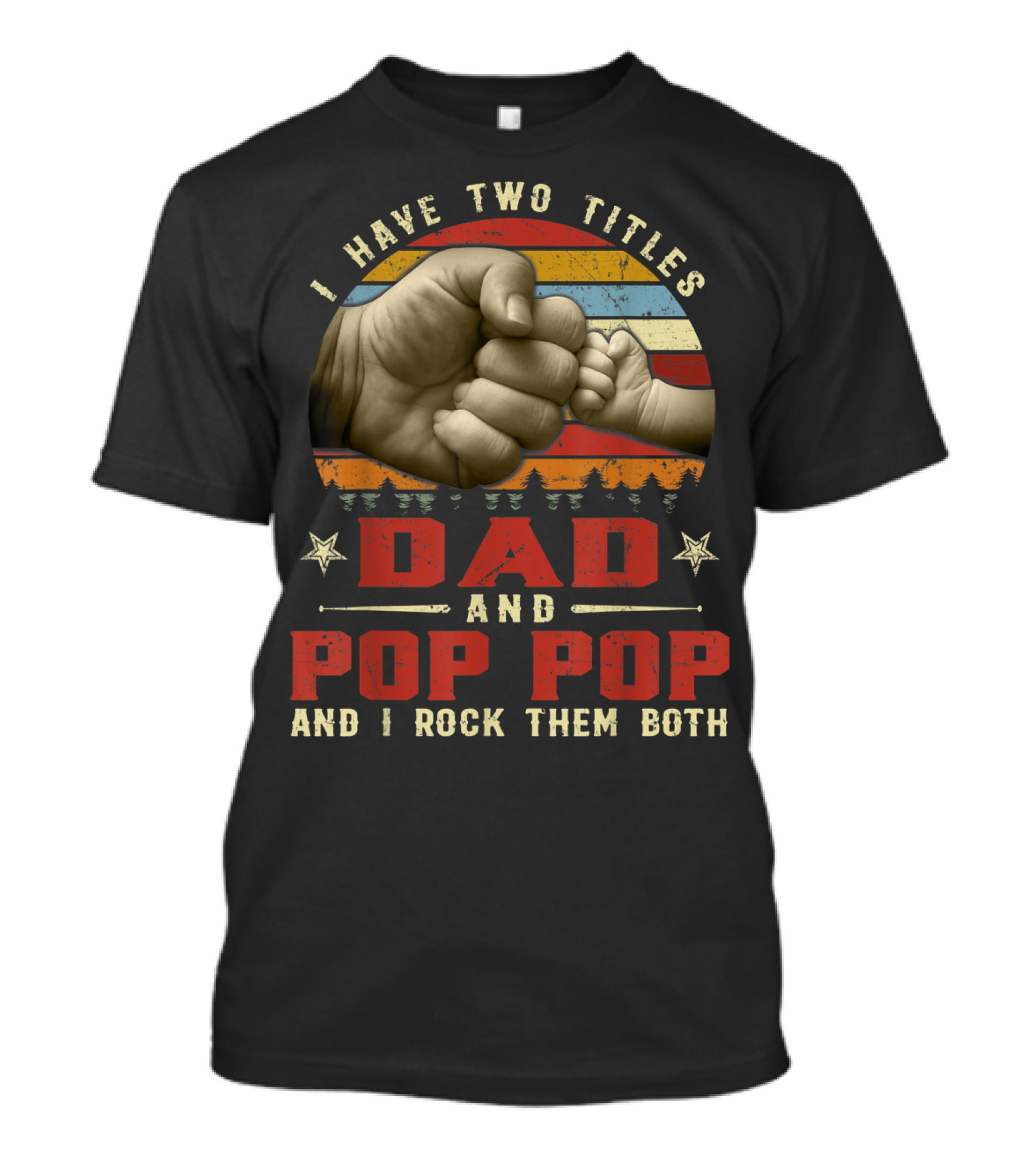 I Have Two Titles Dad And Pop Pop And I Rock Them Both Retro Vintage Fist Bump Strip Sunset T-Shirt