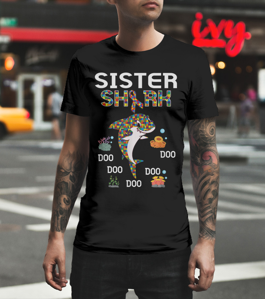 Sister Shark Autism Awareness Puzzle Ribbon Doo Doo Doo T-Shirt