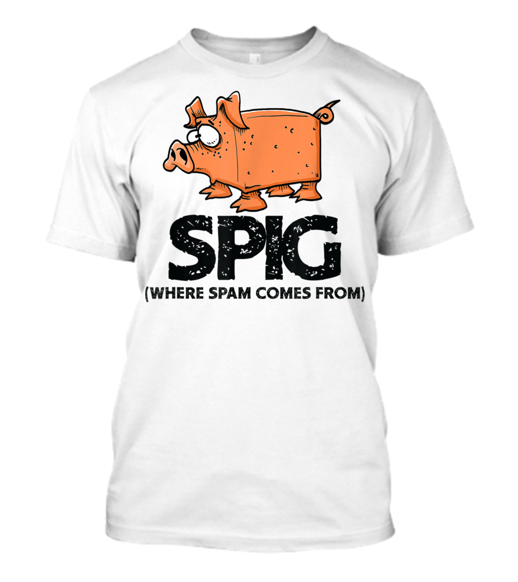 SPIG Where Spam Comes From Funny Pig Cartoon T-Shirt