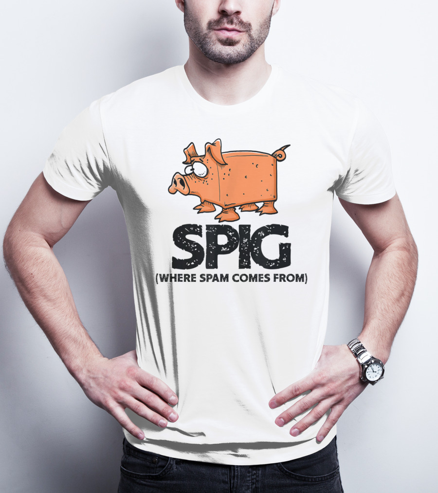 SPIG Where Spam Comes From Funny Pig Cartoon T-Shirt