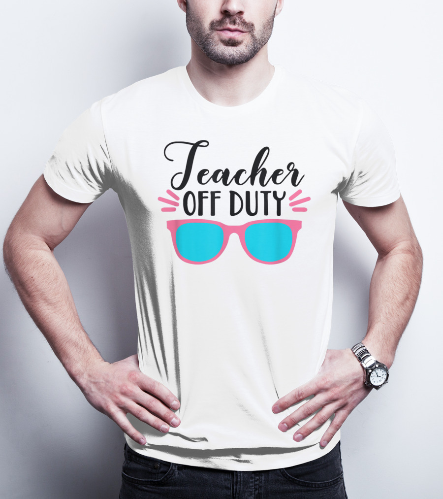Teacher Off Duty Sunglasses Summer Vibes T-Shirt