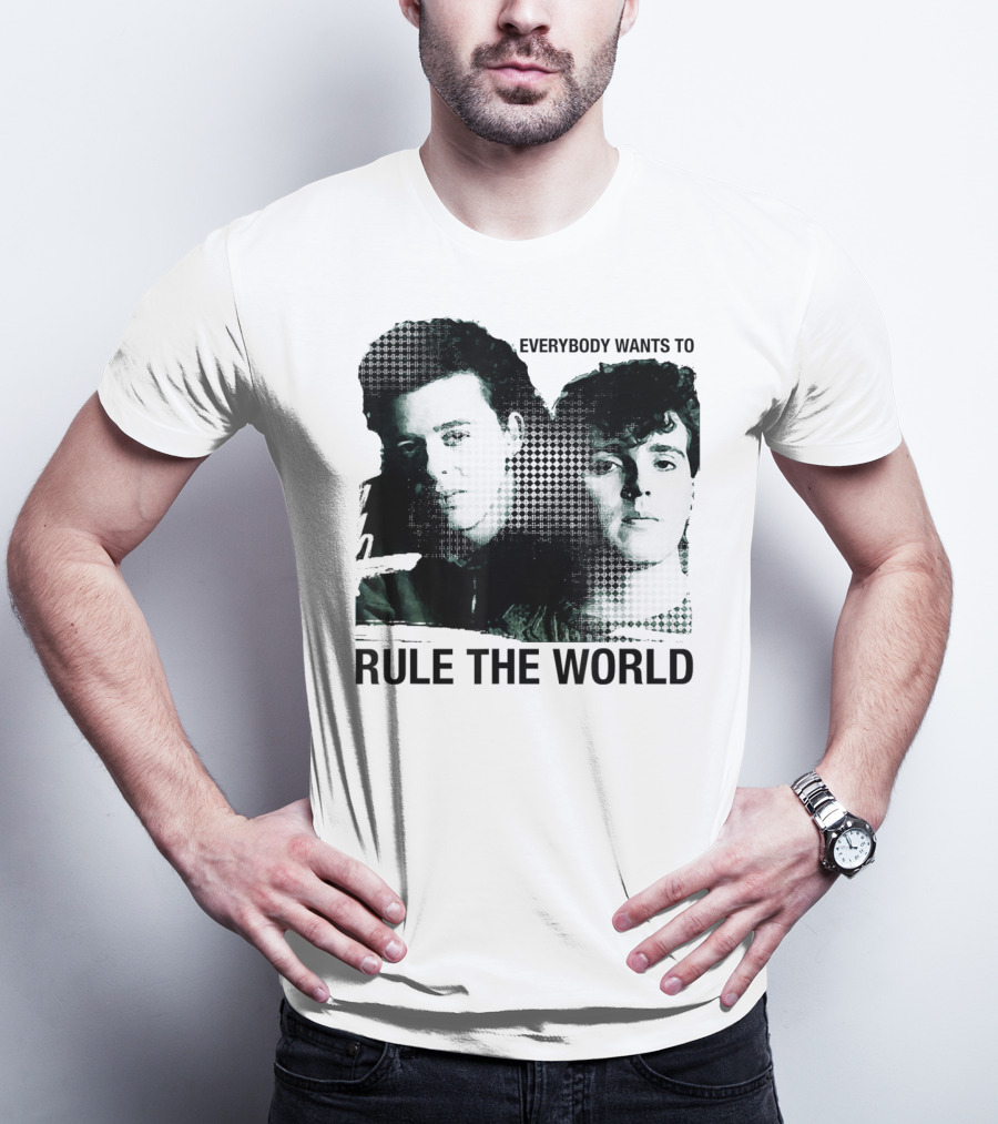 Everybody Wants To Rule The World Tears For Fears T-Shirt