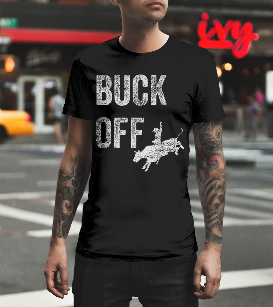 Buck Off Texas Rodeo Cowboy Texan Funny T-Shirt
