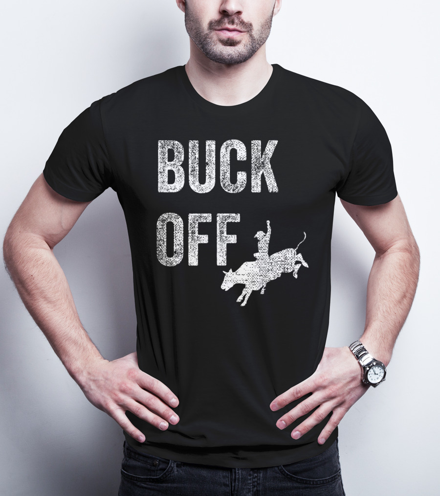Buck Off Texas Rodeo Cowboy Texan Funny T-Shirt