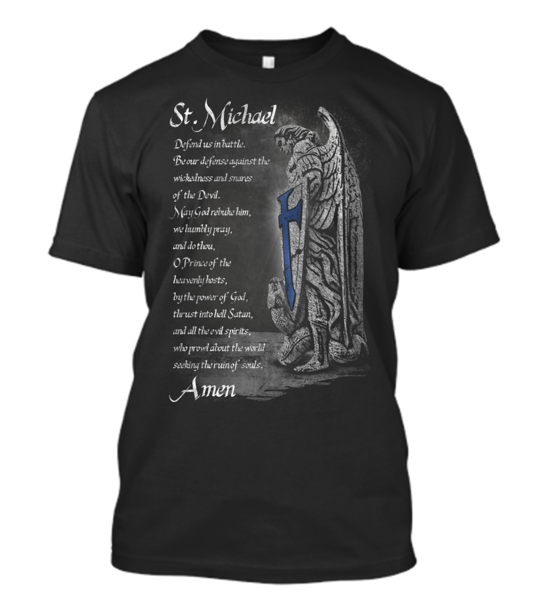 St Michael Defend Us Prayer Thin Blue Line Shield Amen T-Shirt