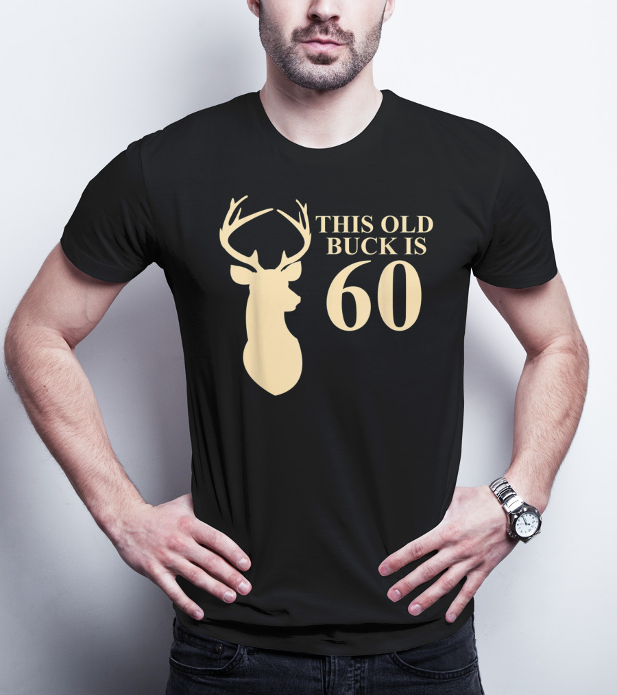 This Old Buck Is 60 Deer Silhouette 60 Year Old Animal Hunt T-Shirt