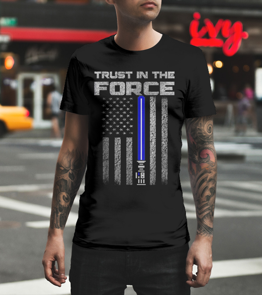 Trust In The Force Thin Blue Line American Flag Lightsaber T-Shirt