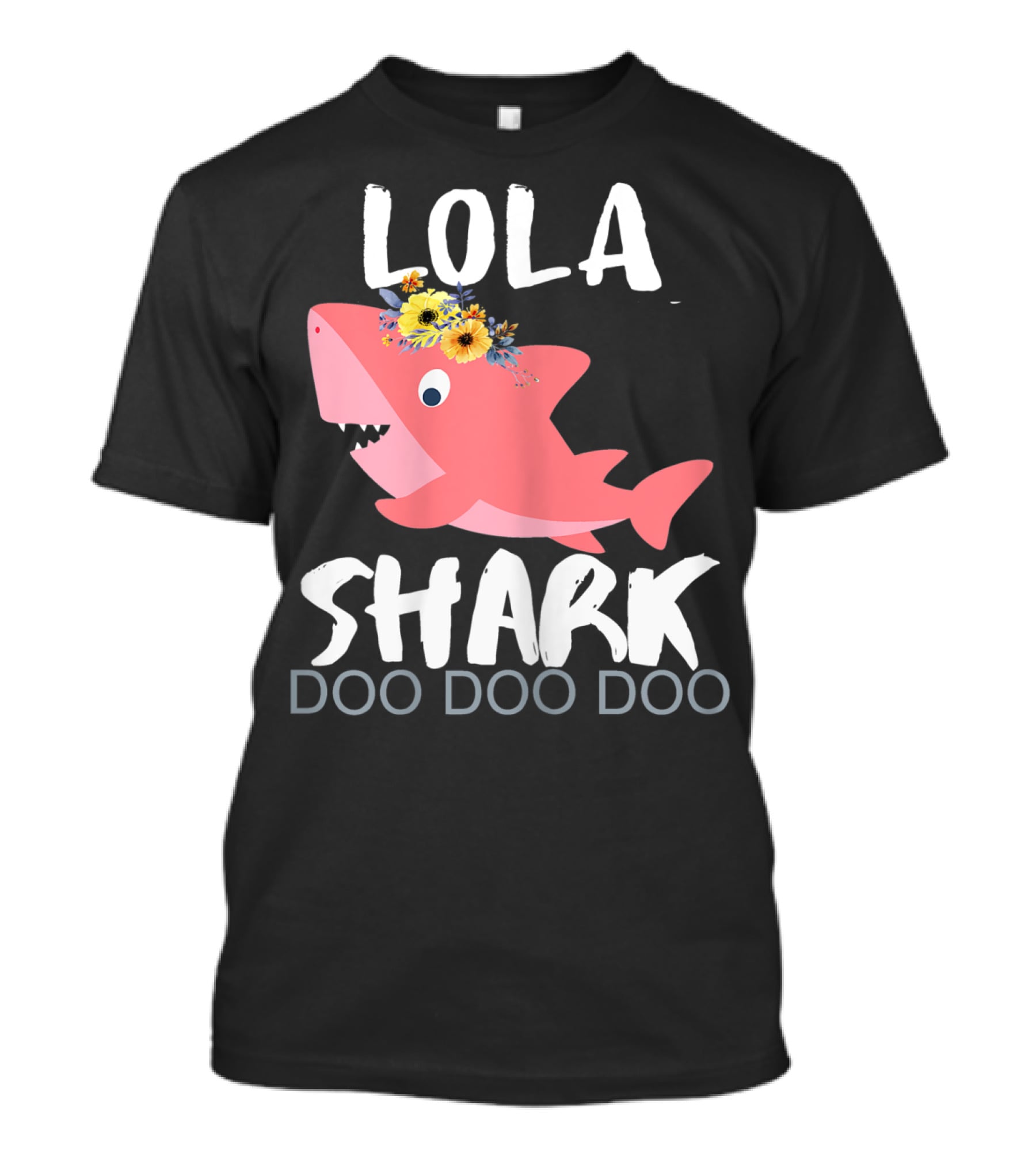 LOLA SHARK DOO DOO DOO T-Shirt