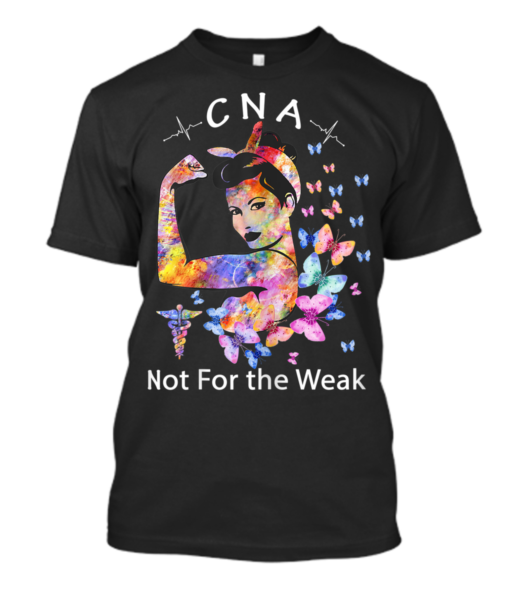 CNA Strong Woman Not For The Weak Butterfly Multicolor T-Shirt