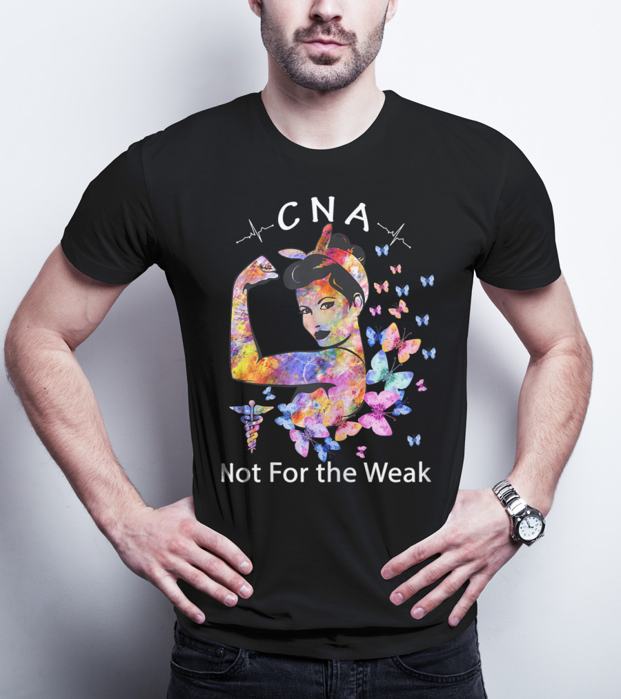 CNA Strong Woman Not For The Weak Butterfly Multicolor T-Shirt