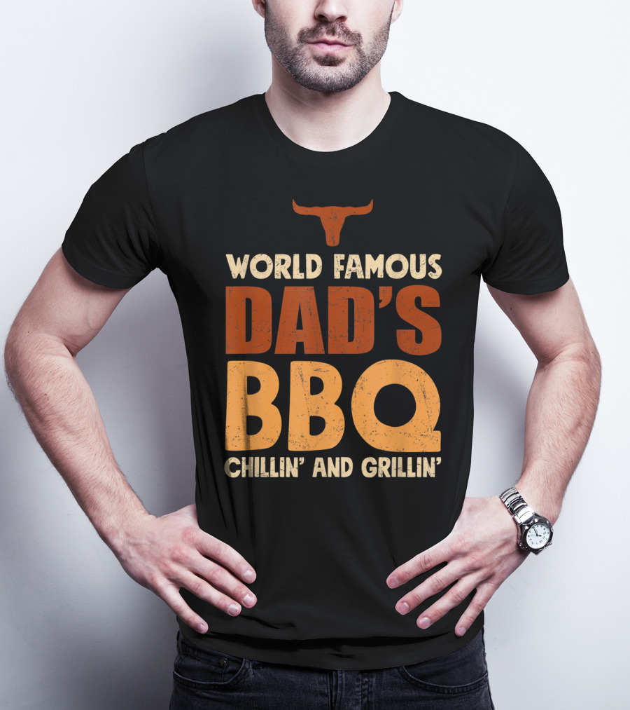 World Famous Dad's BBQ Chillin' And Grillin' Longhorn T-Shirt