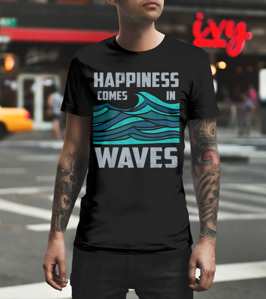 Happiness Comes In Waves Cool Vintage Surfer Wave Motif T-Shirt