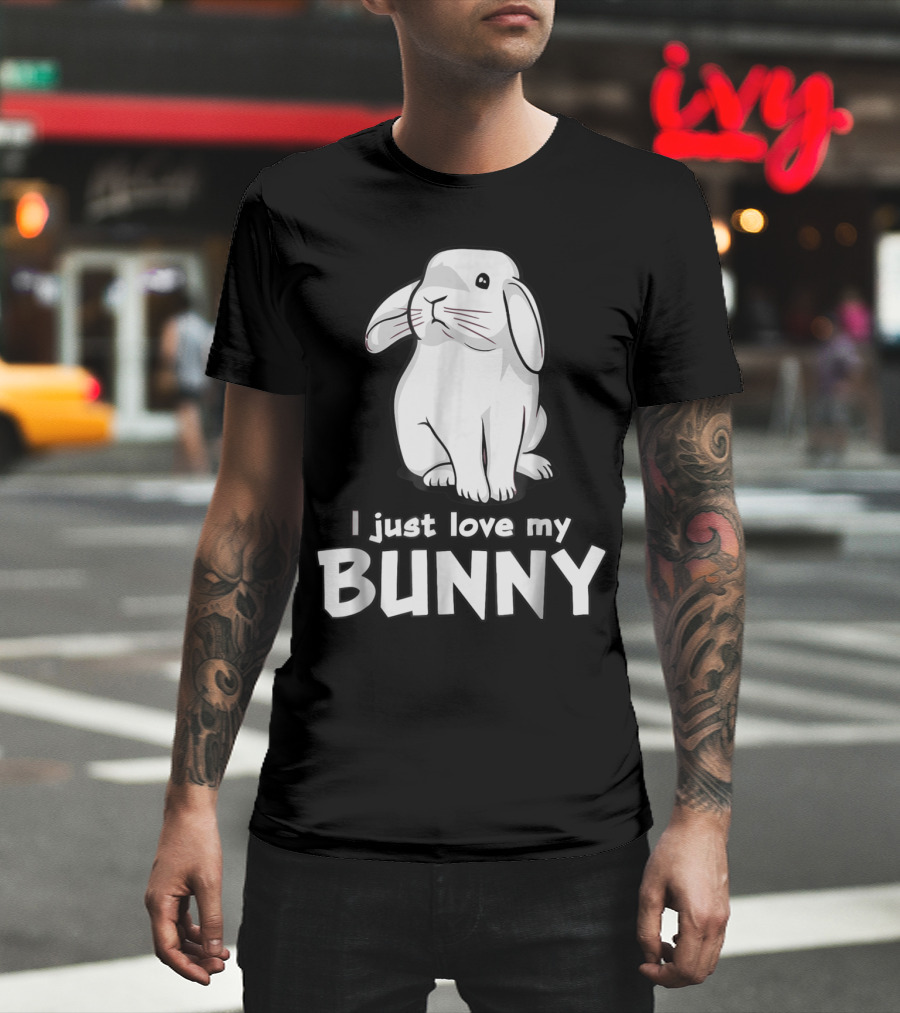 I Just Love My Bunny T-Shirt