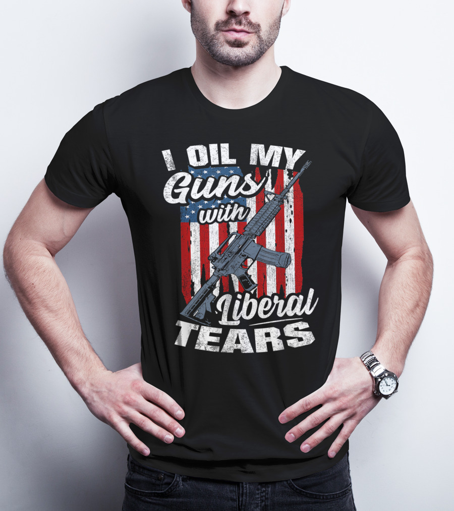 I Oil My Guns With Liberal Tears American Flag Rifle T-Shirt