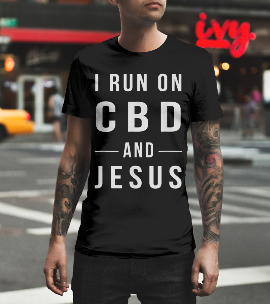 I Run On CBD And Jesus Funny Hemp Christian Humor T-Shirt