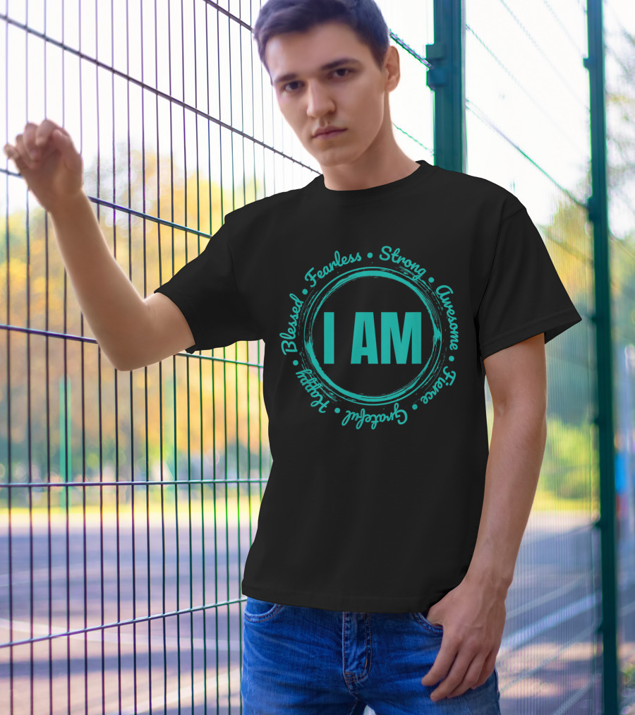 I Am Blessed Fearless Strong Awesome Brave Thankful Grateful Happy T-Shirt