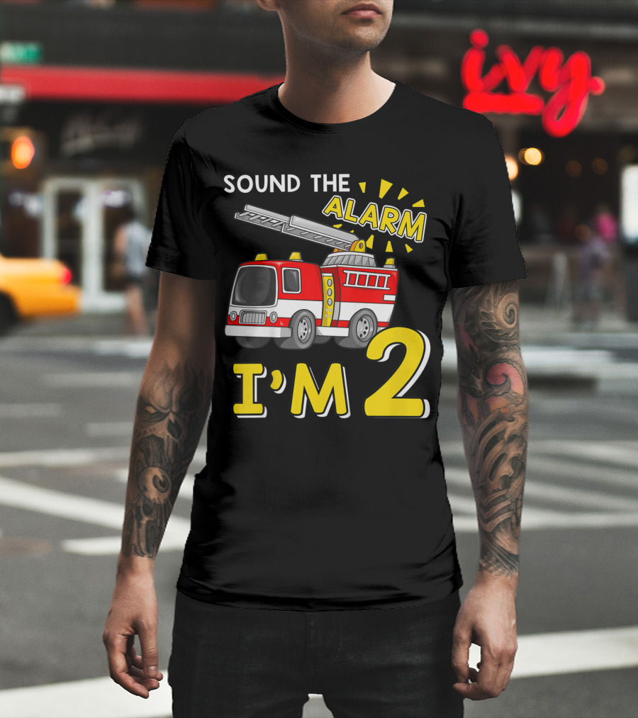 SOUND THE ALARM I'M 2 Fire Truck Kids 2nd Birthday T-Shirt