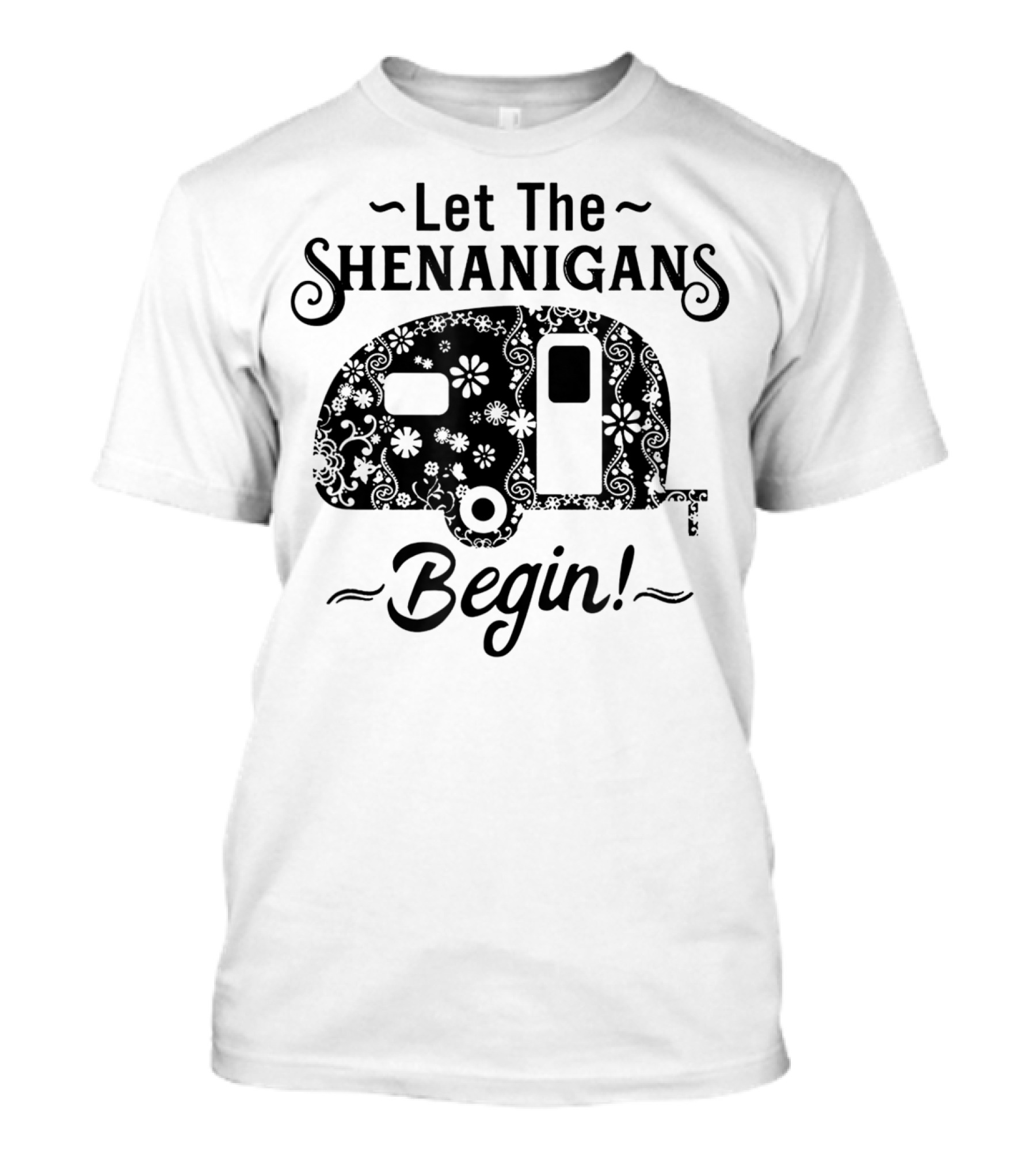 Let The Shenanigans Begin Camping Trailer Floral T-Shirt