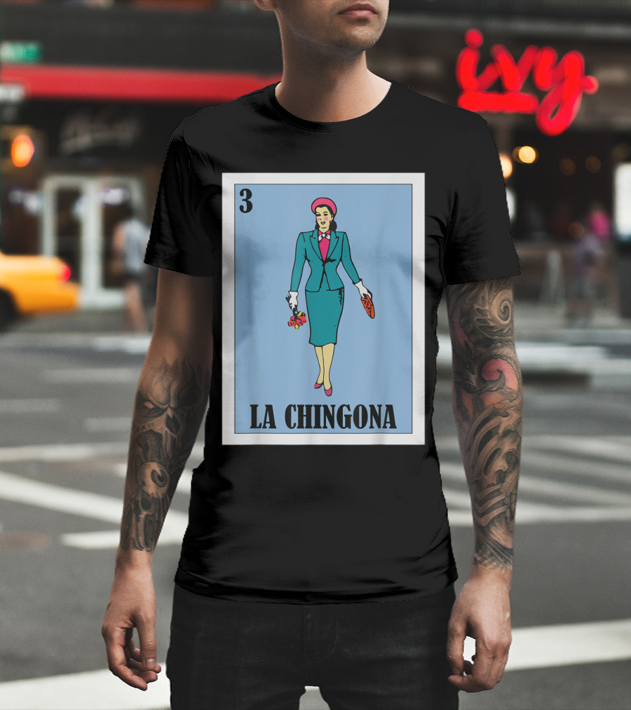 Loteria Card 3 La Chingona La Dama T-Shirt