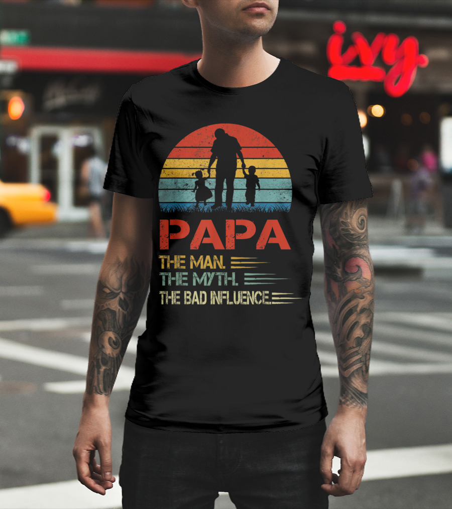 Papa The Man The Myth The Bad Influence Retro Sunset T-Shirt