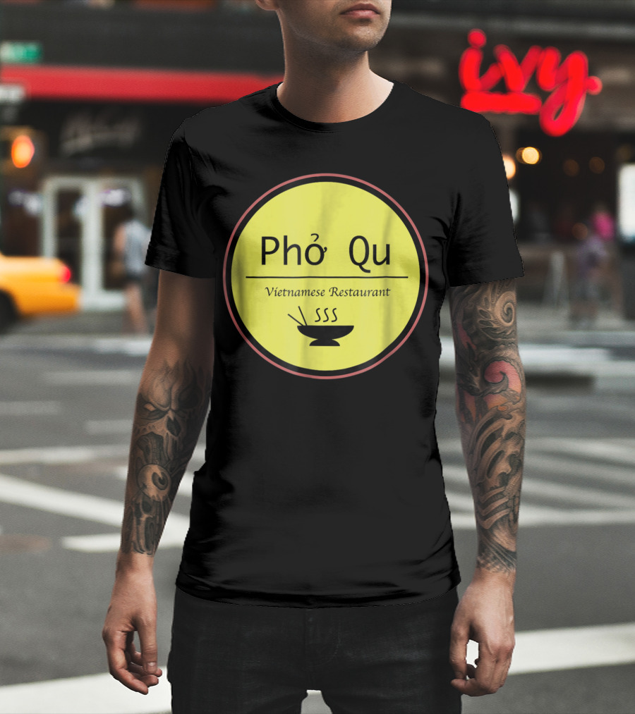 Pho Qu Vietnamese Restaurant Funny Men Adu Soup T-Shirt