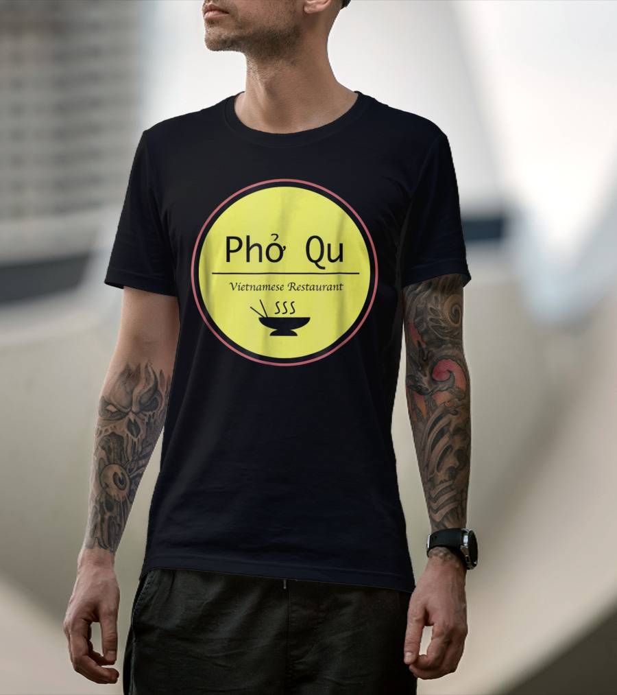 Pho Qu Vietnamese Restaurant Funny Men Adu Soup T-Shirt