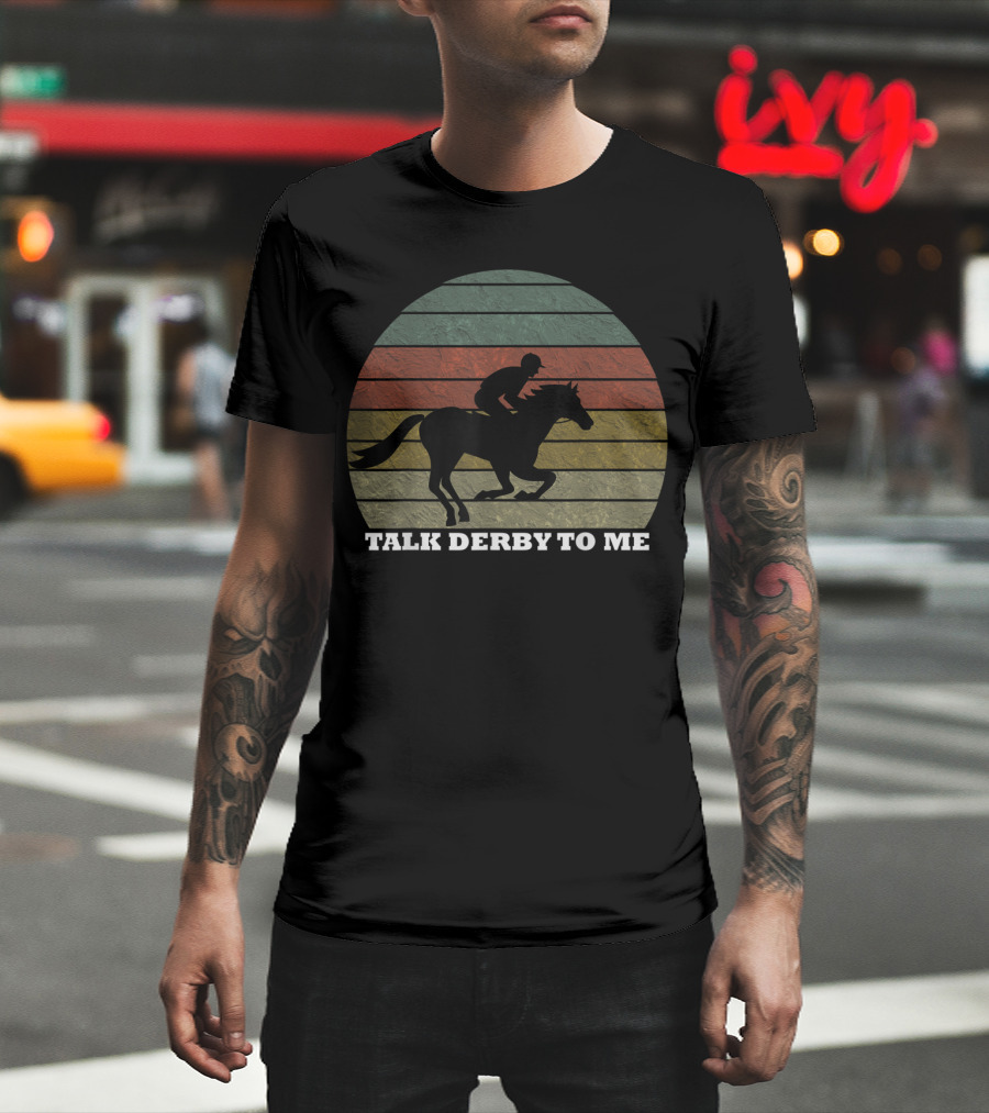 Talk Derby To Me Retro Horse Racing T-Shirt