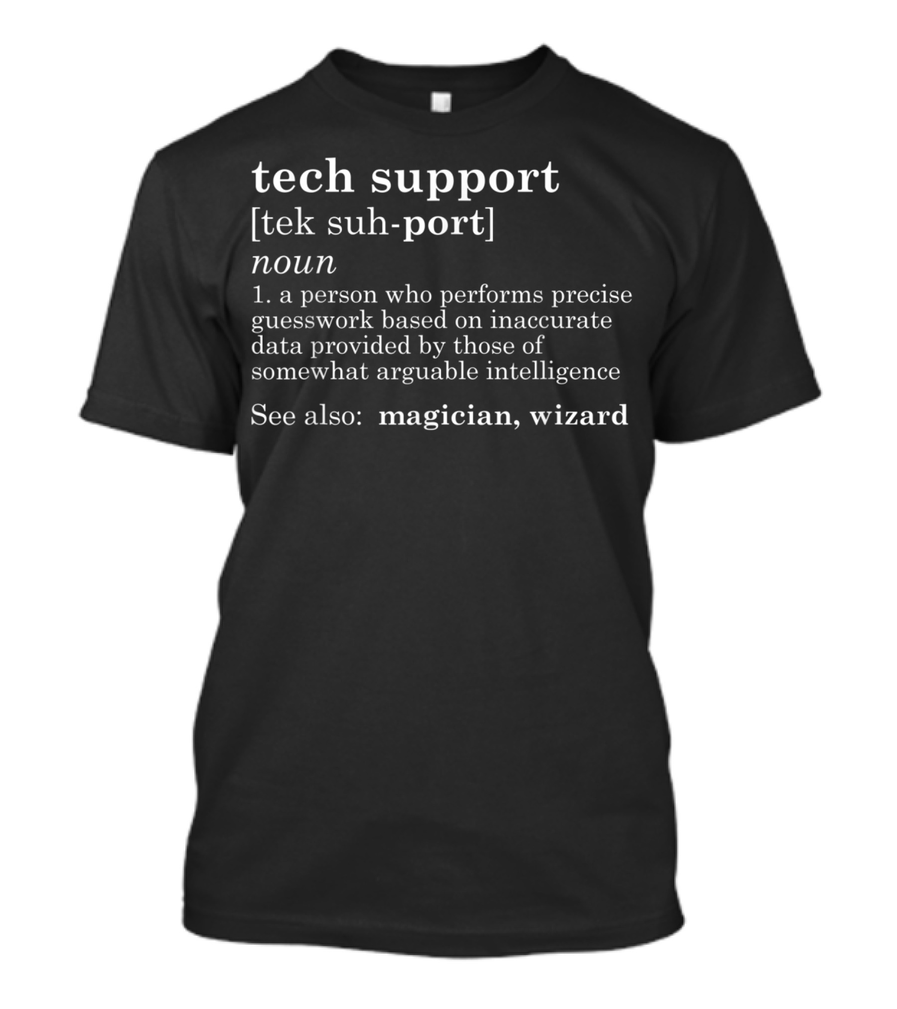 Tech Support Definition Precise Guesswork See Also Magician Wizard T-Shirt
