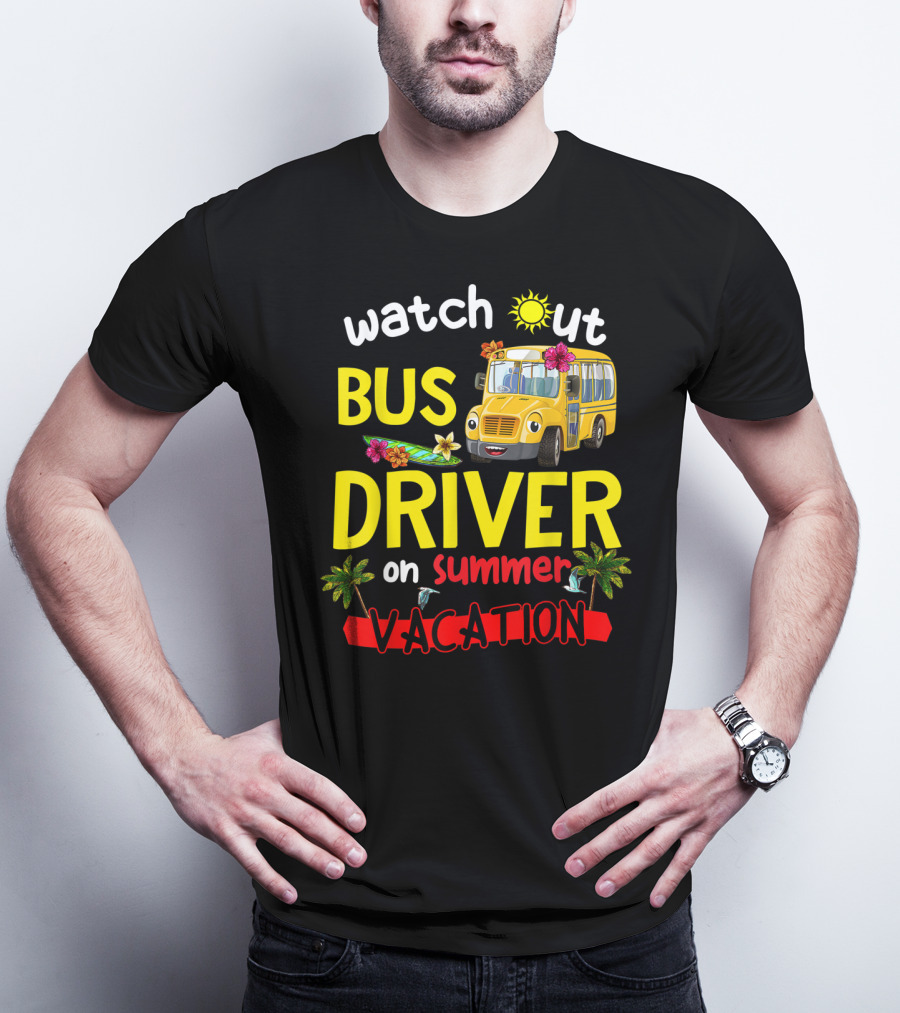 Watch Out Bus Driver On Summer Vacation Tropical Adventure T-Shirt