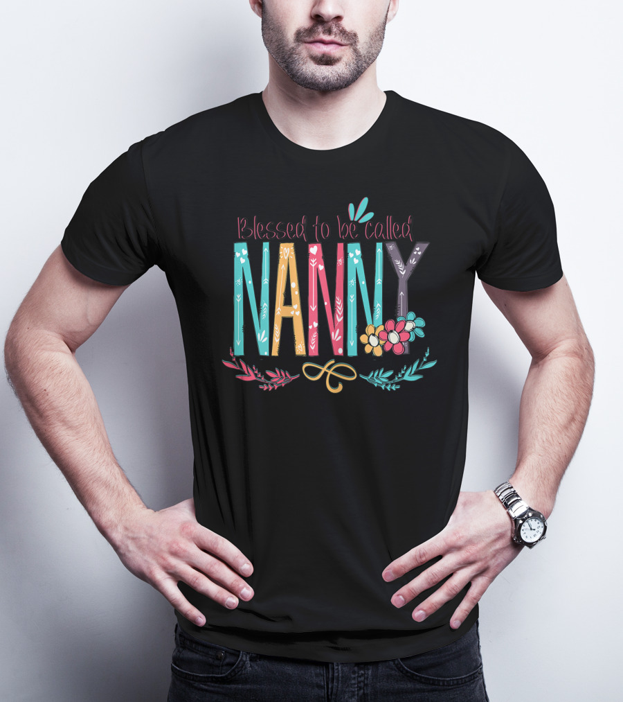 Blessed To Be Called Nanny Colorful Flowers T-Shirt