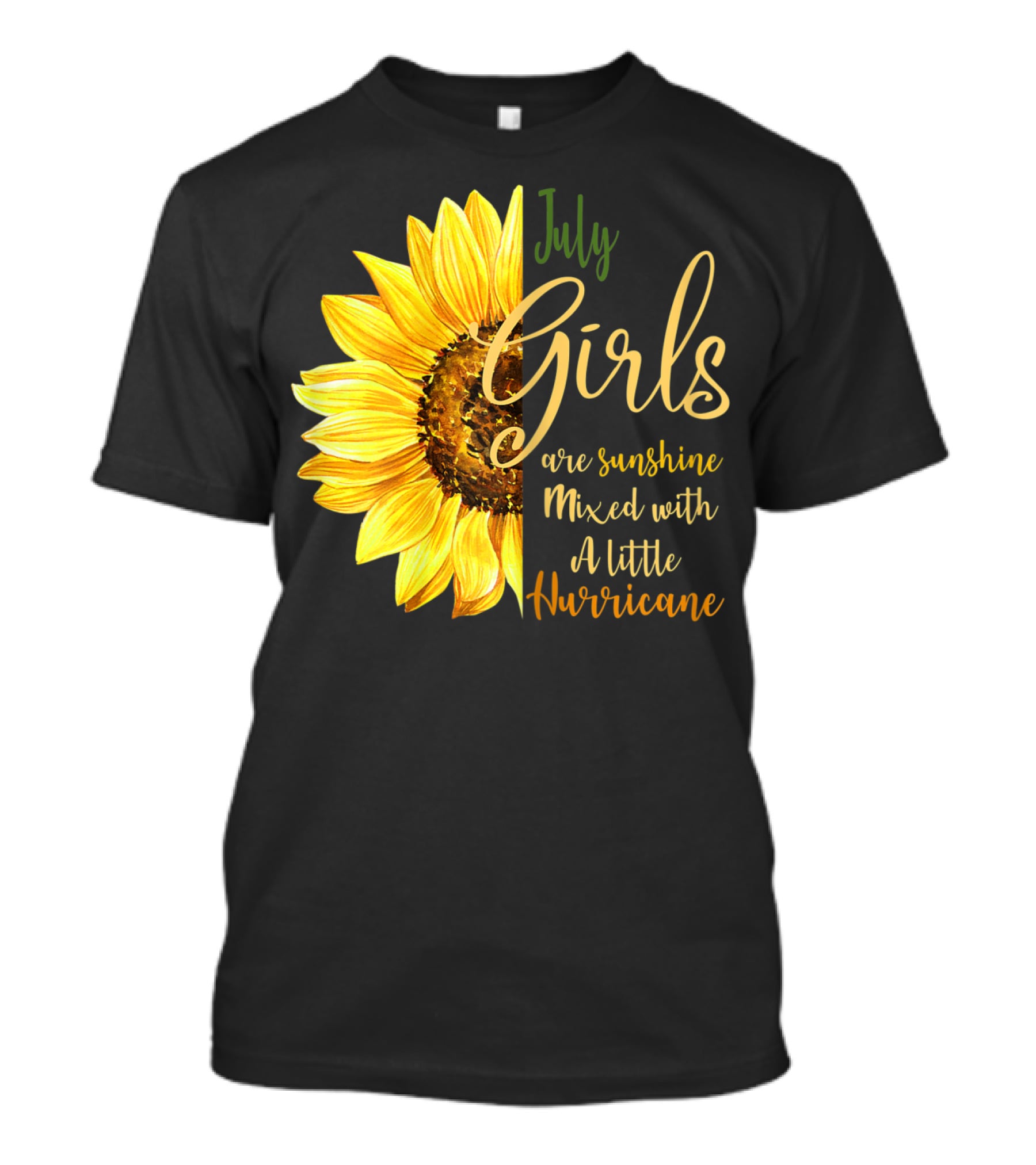 July Girls Are Sunshine Mixed With A Little Hurricane Sunflower T-Shirt