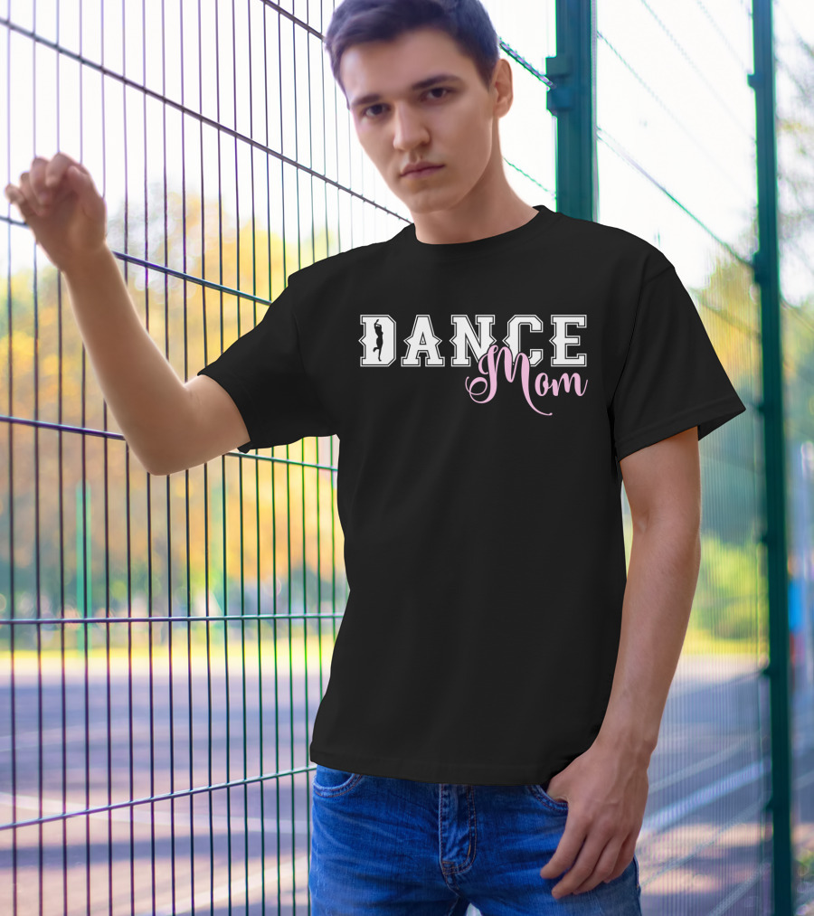 Dance Mom Mother's Day Dance T-Shirt
