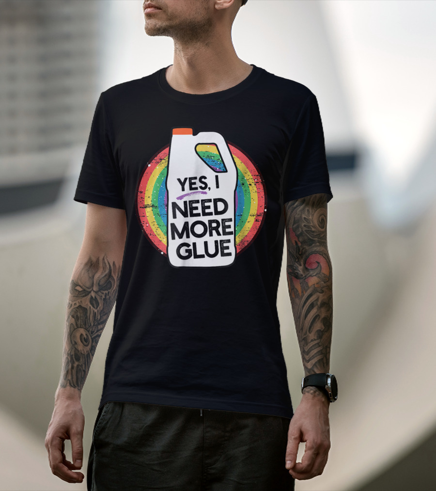 Yes I Need More Glue Rainbow Gallon Kids Slime T-Shirt