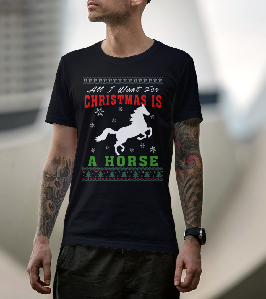 All I Want For Christmas Is A Horse Snowflakes Forest T-Shirt