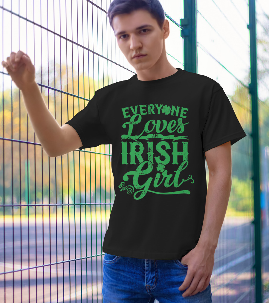 Everyone Loves An Irish Girl Shamrock St Patricks Day T-Shirt