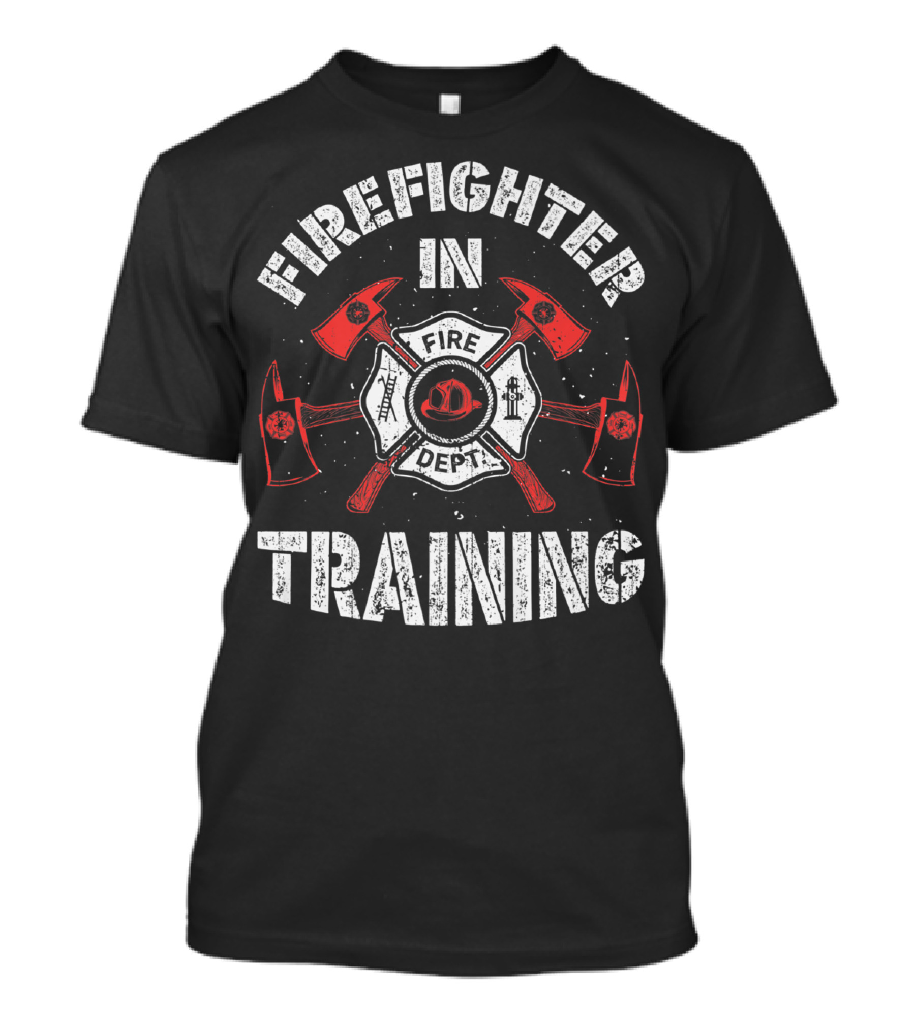 Firefighter In Training Fire Dept T-Shirt