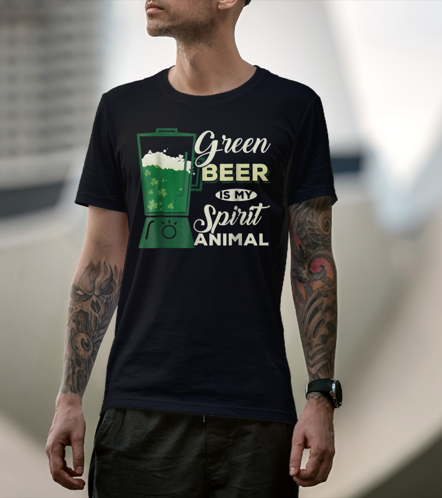 Green Beer Is My Spirit Animal Funny Drinking Blender Shamrock T-Shirt
