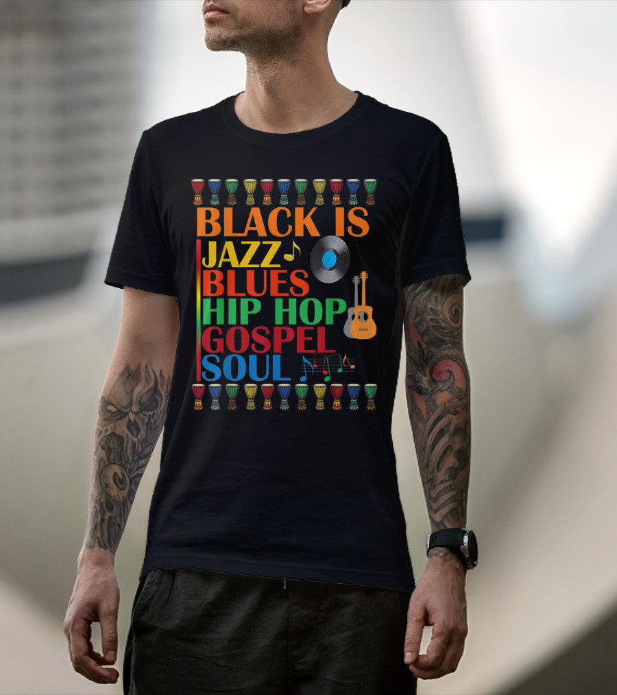 Black Is Jazz Blues Hip Hop Gospel Soul T-Shirt