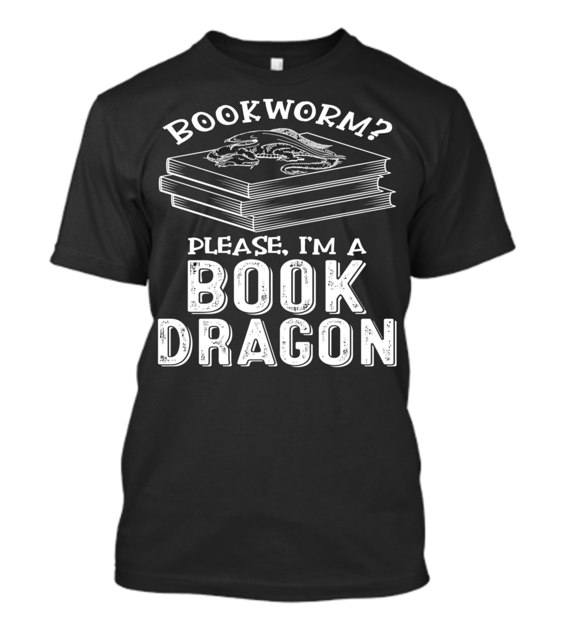 Bookworm Please I'm A Book Dragon T-Shirt