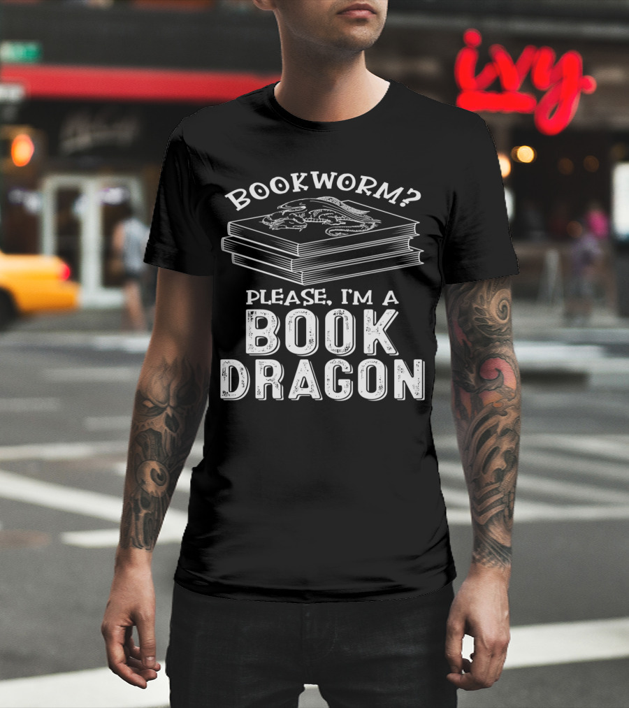 Bookworm Please I'm A Book Dragon T-Shirt