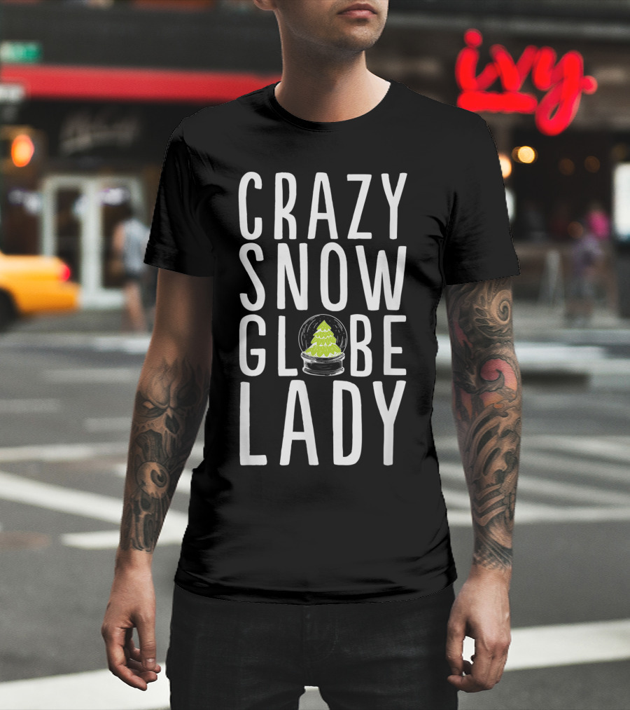 Crazy Snow Globe Lady Christmas Tree Globe T-Shirt