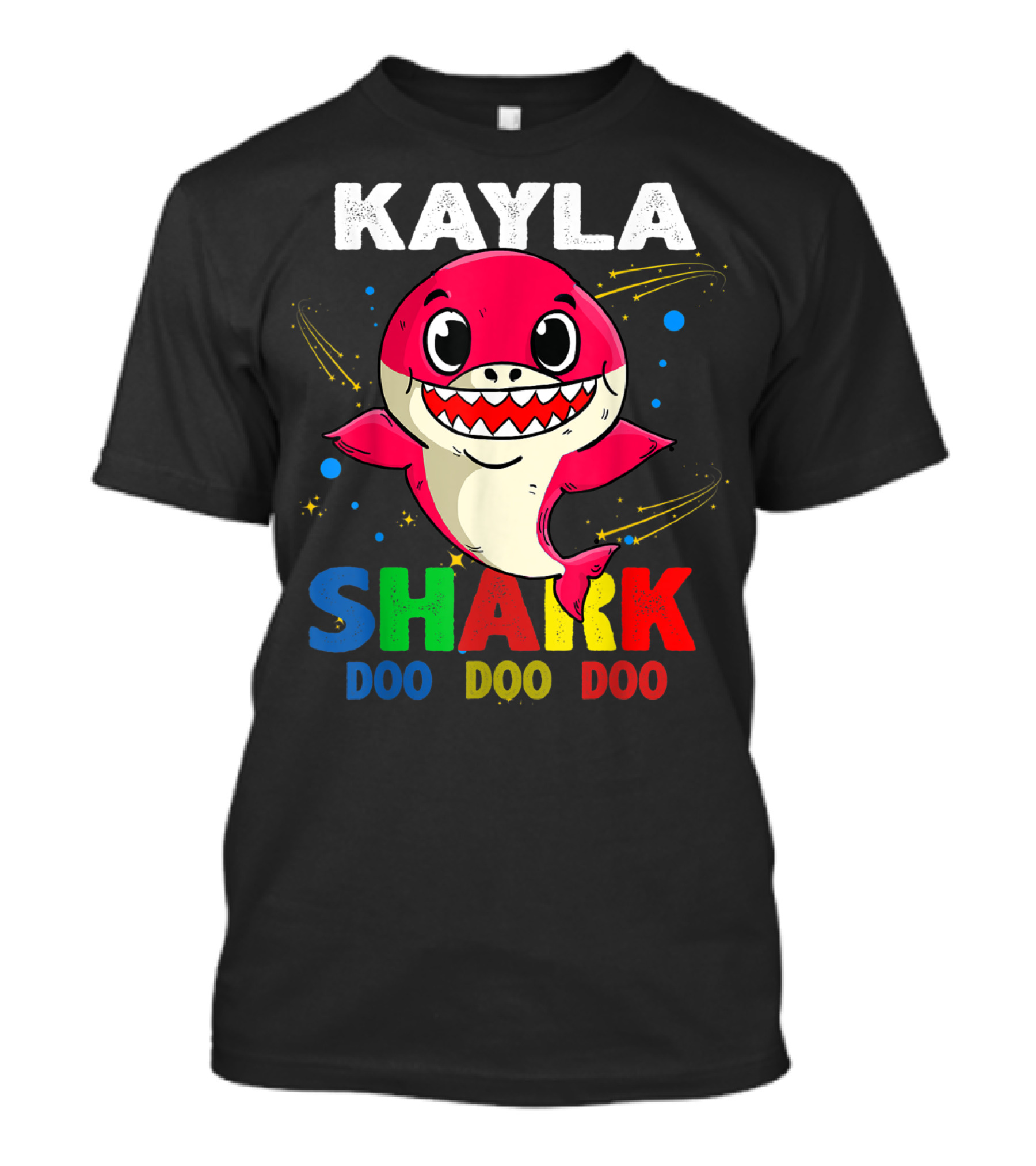 Kayla Shark Doo Doo Doo Custom Name Colorful T-Shirt