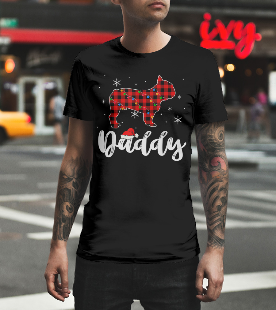 Daddy Christmas French Bulldog Plaid Snowflakes T-Shirt