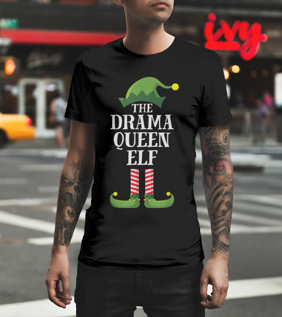 The Drama Queen Elf Matching Family Group T-Shirt